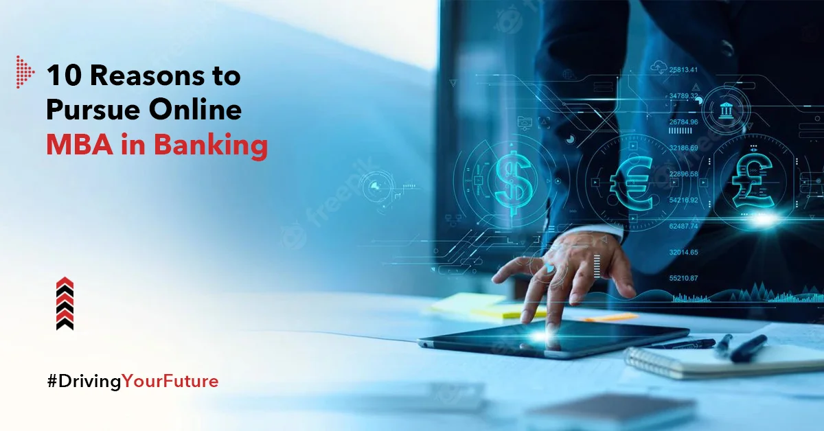 10 Reasons to Pursue Online MBA in Banking
